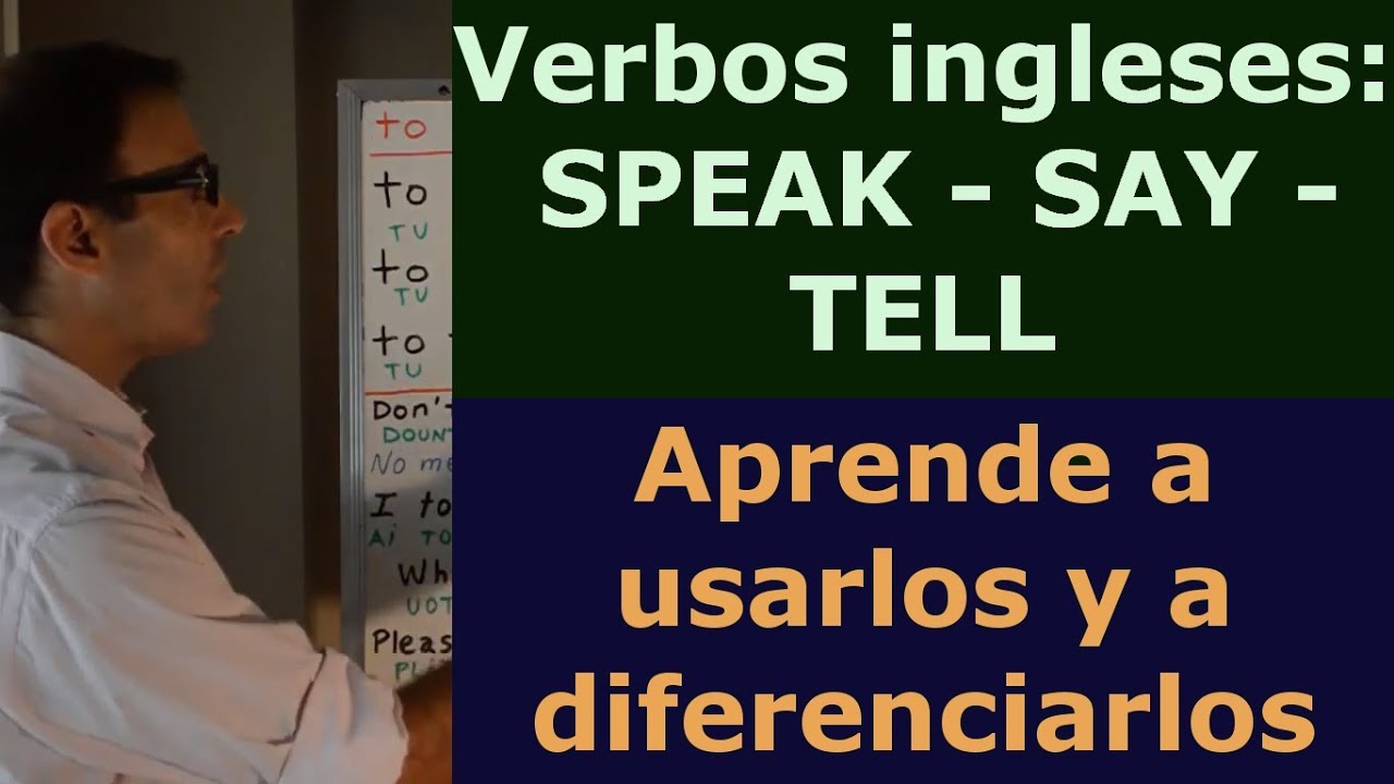 Aprender Ingles Verbos en Ingles SPEAK SAY TELL - YouTube