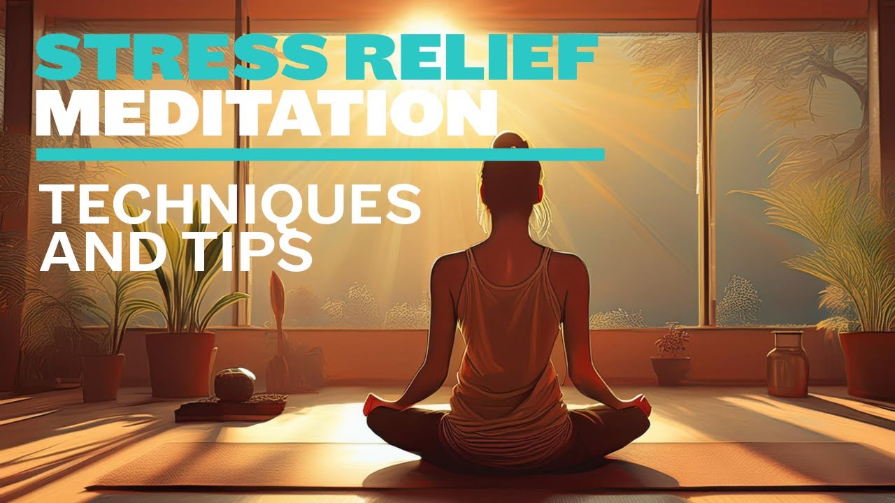 Stress Relief Meditation Techniques and Tips: Nature Visualizations ...