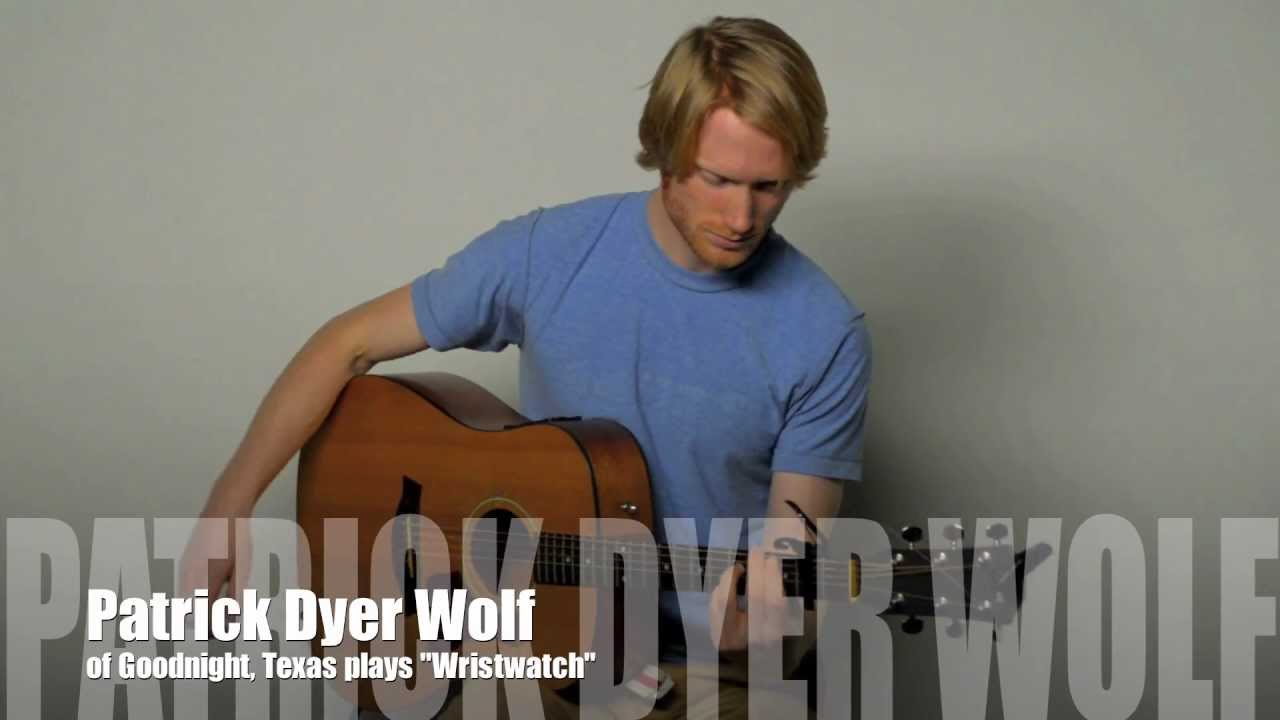 Patrick Dyer Wolf (Goodnight, Texas) - Wristwatch - YouTube
