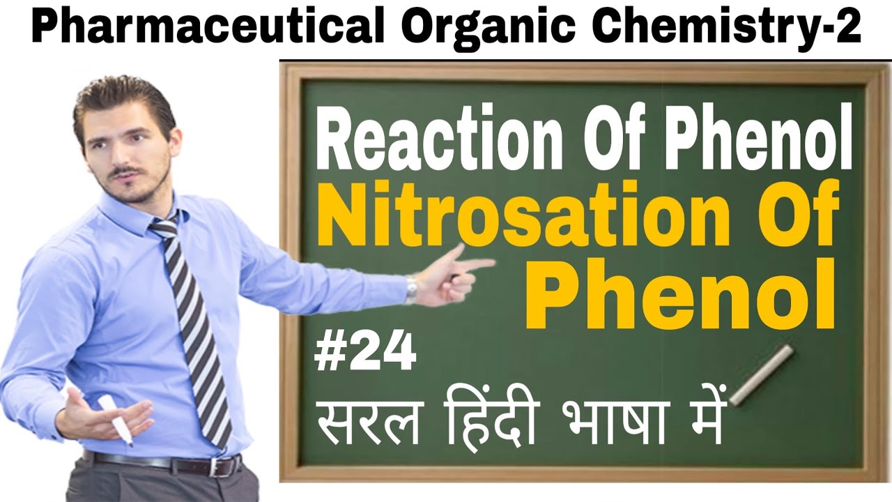 Reaction Of Phenol। Nitrosation of phenols। lecture 24। in Hindi।POC-2 ...