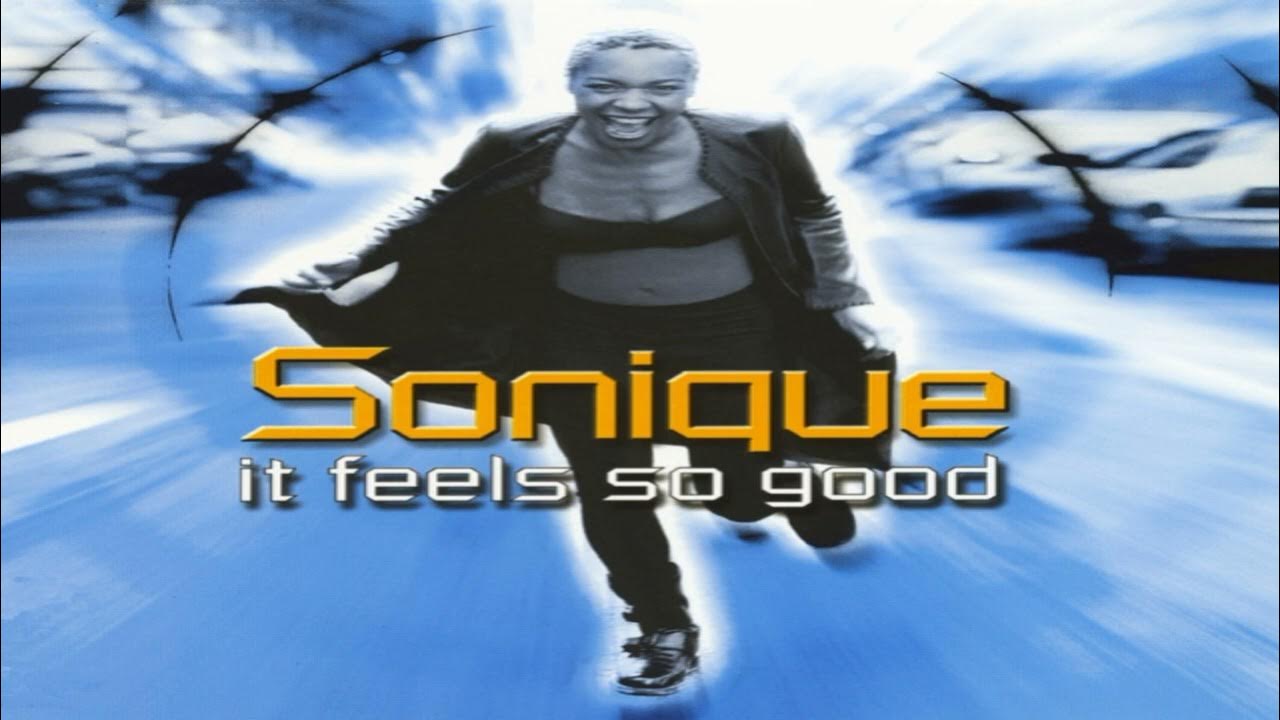 Sonique - It Feels So Good Slowed - YouTube