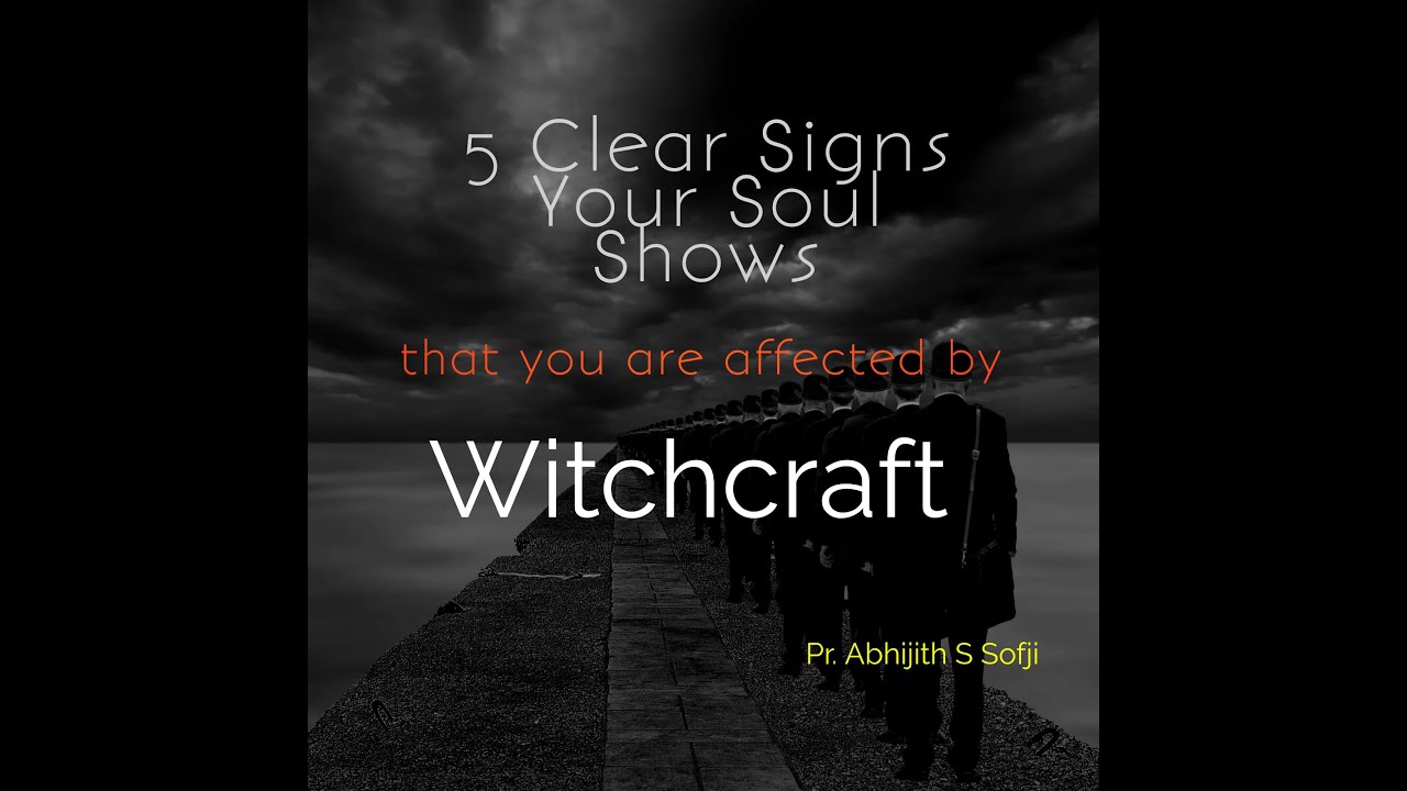 5 Clear Signs Your Soul Shows that you are affected by Witchcraft - YouTube