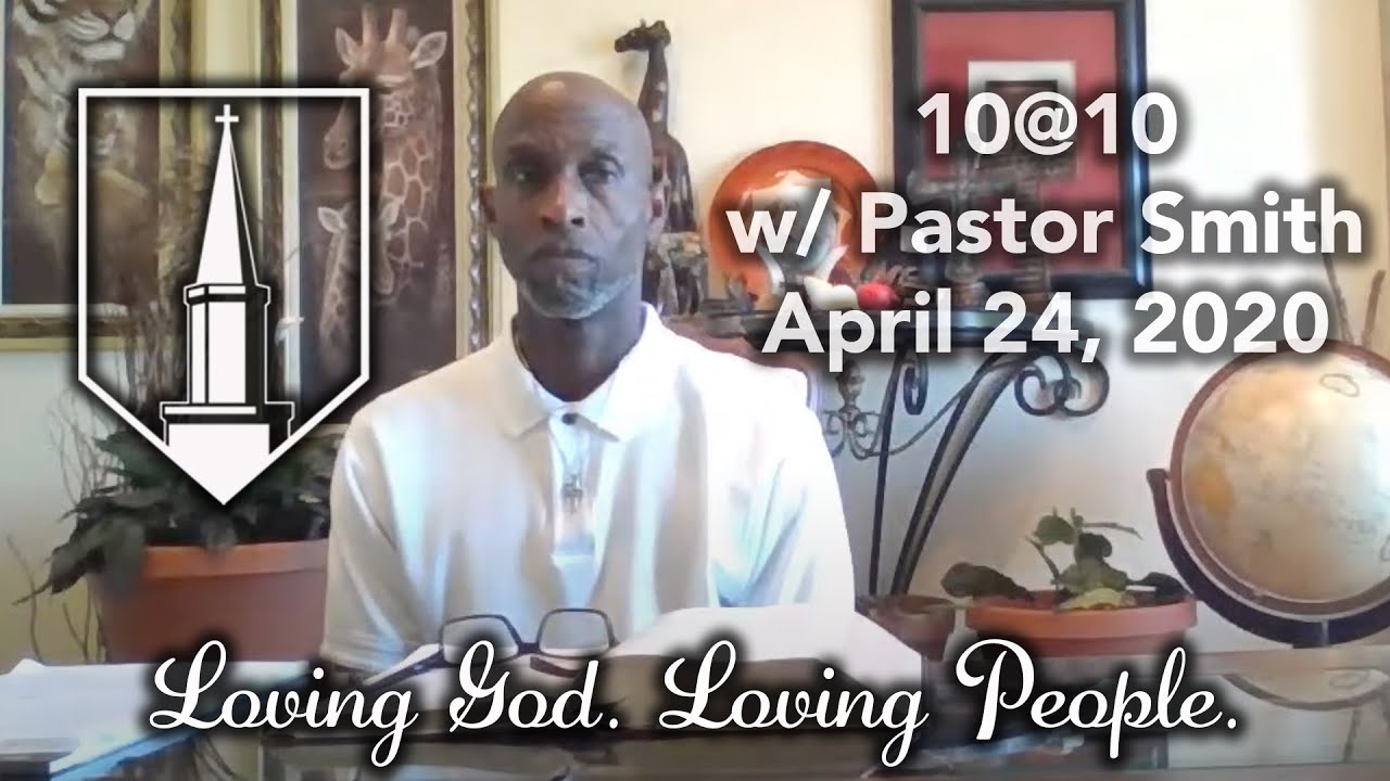 10 @ 10 w/ Pastor Roy, April 24, 2020 - YouTube