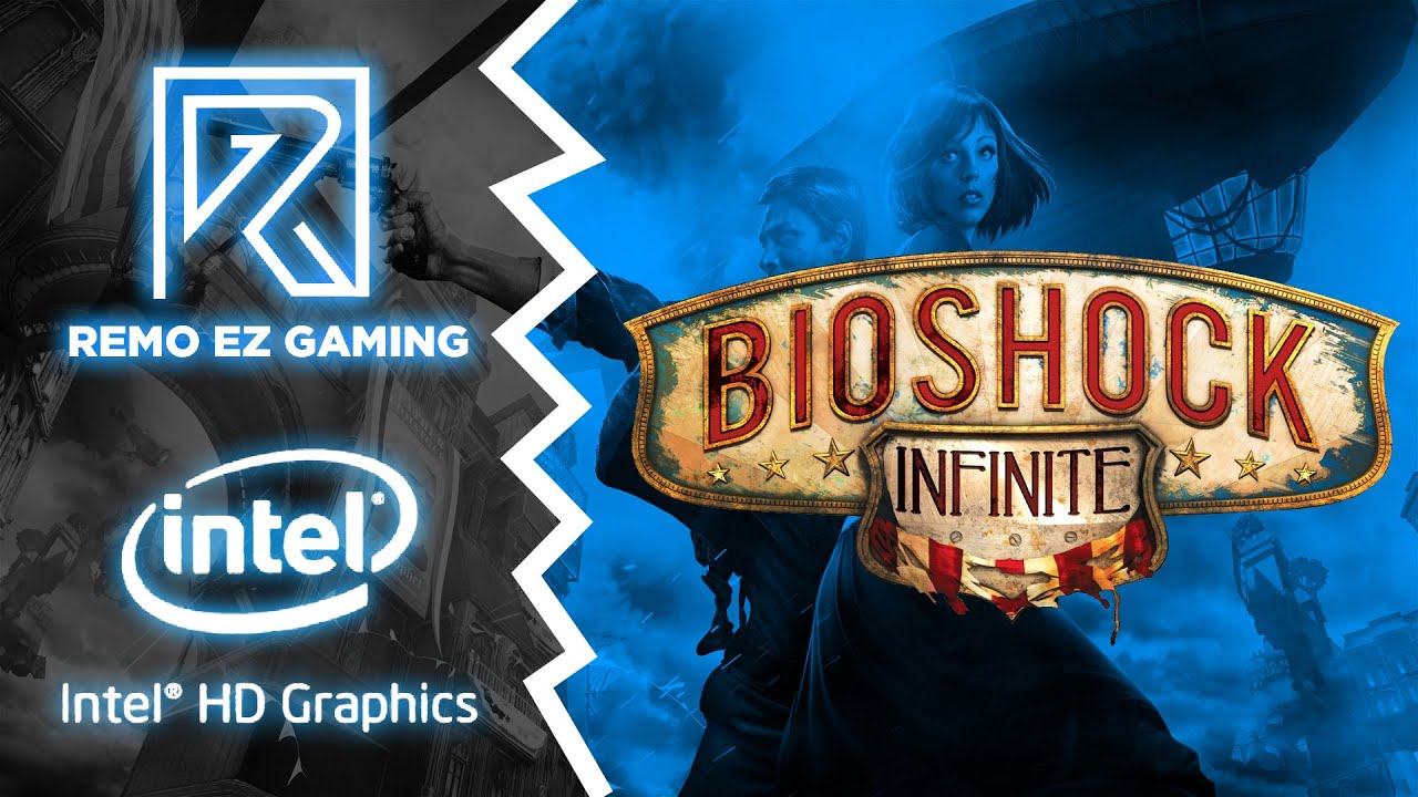 BioShock Infinite | Low End PC | Intel HD 4000 | 4GB Ram | i3 | Remo Ez ...