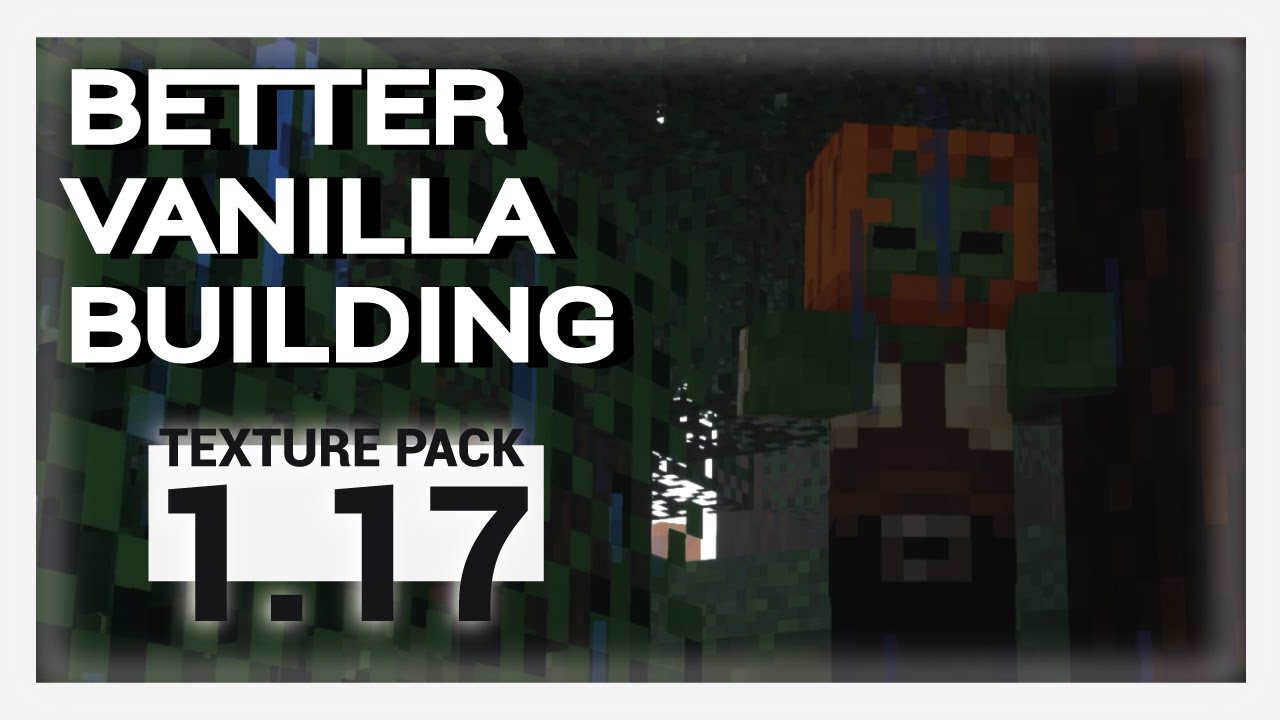 Resource Minecraft 👉 Better Vanilla Building texture pack 1.17 Shaders ...