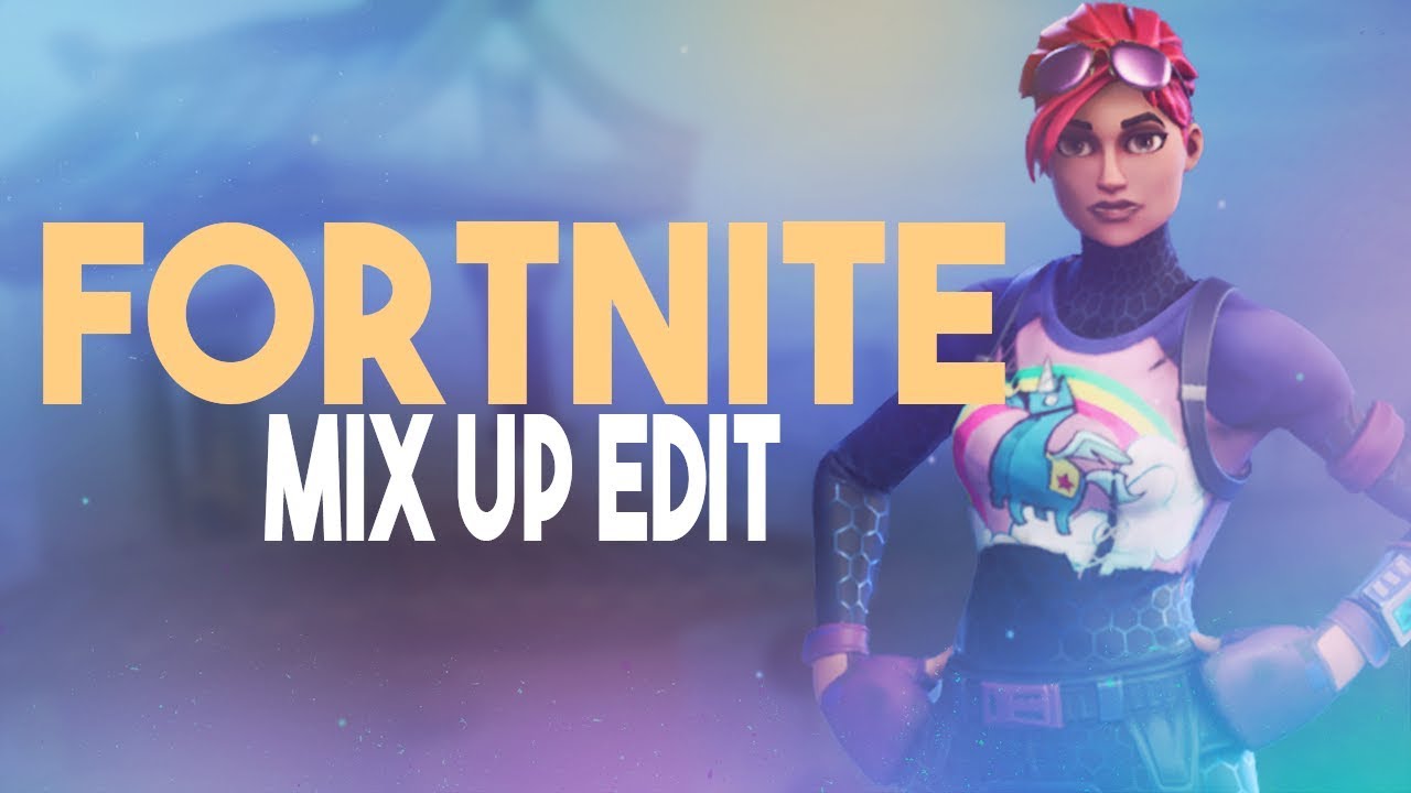 Fortnite Mix Up Edit - YouTube