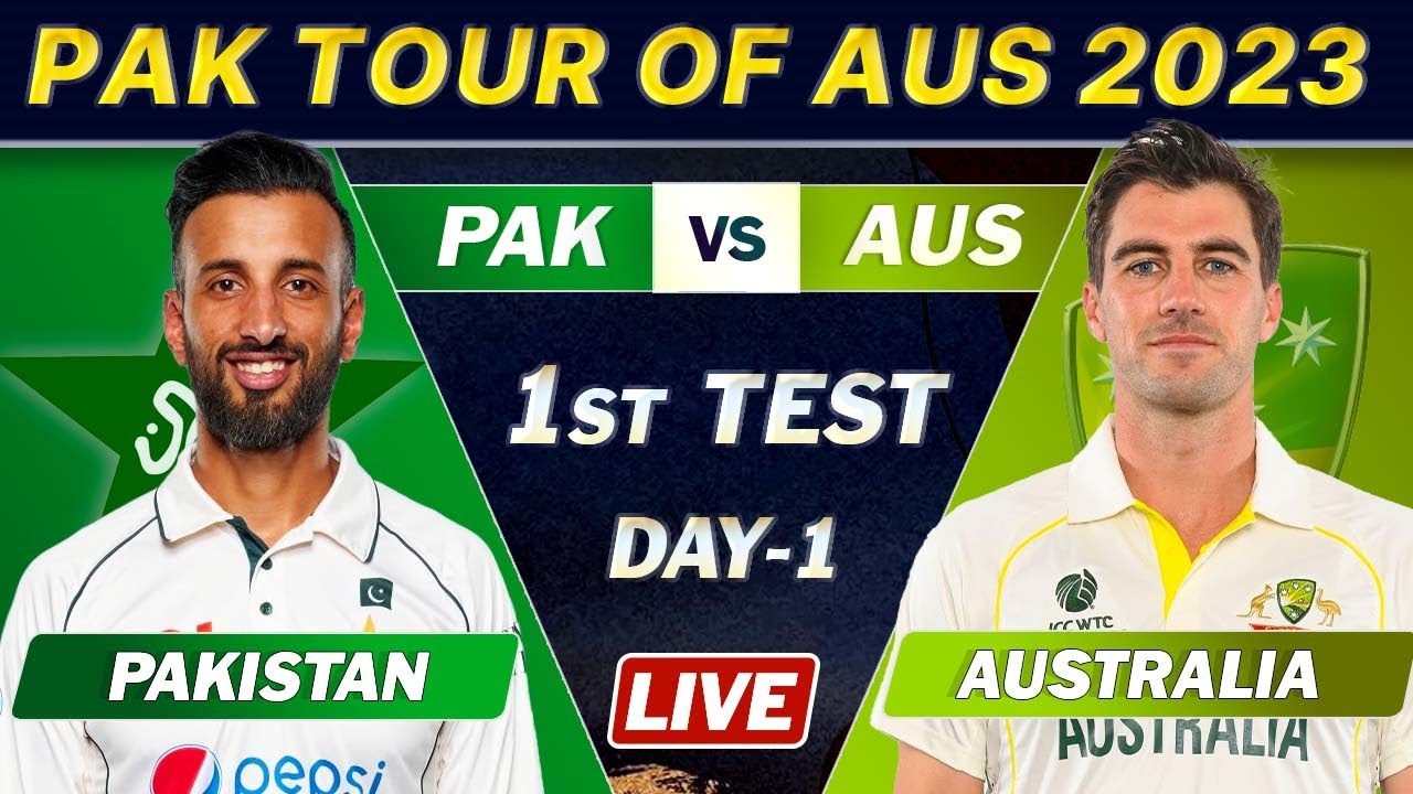 PAKISTAN VS AUSTRALIA 1ST TEST MATCH Live SCORES | PAK vs AUS LIVE ...
