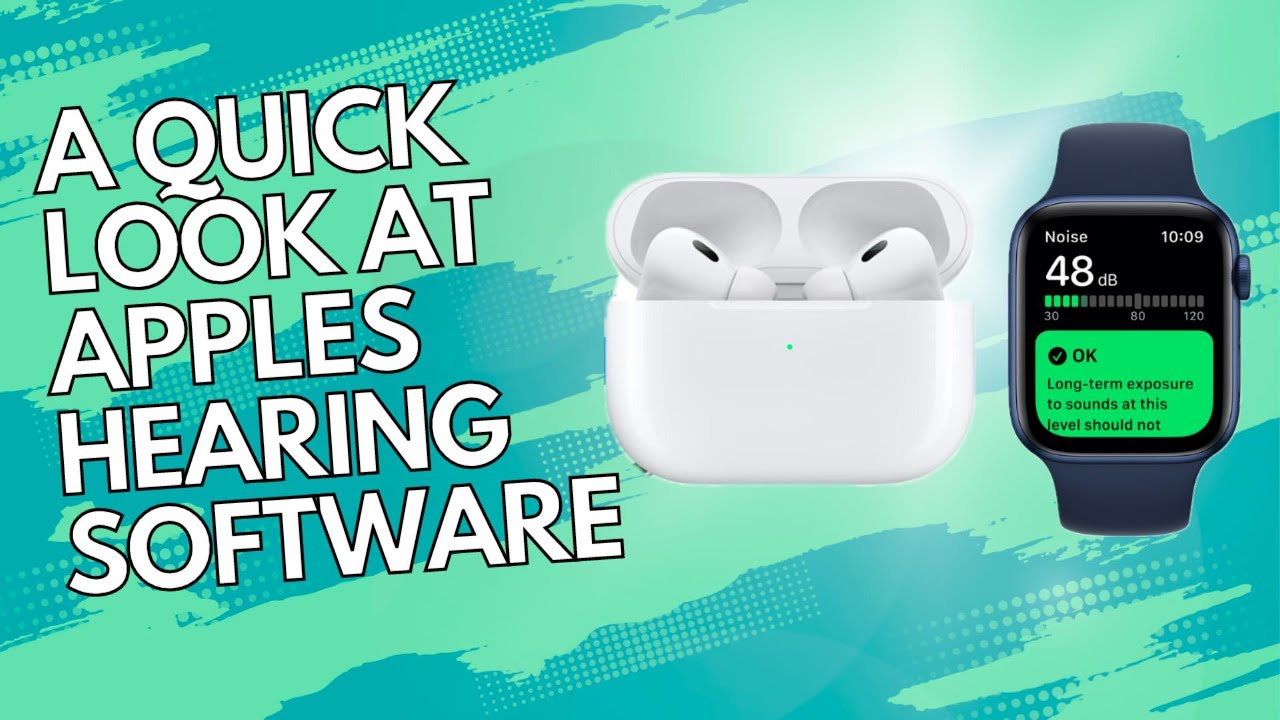 A Quick Look At Apples Hearing Software - YouTube