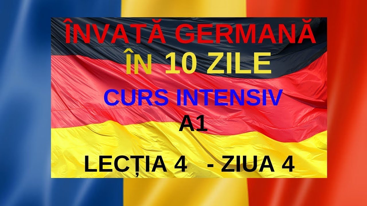 Germana Pentru Incepatori Rapidsi Usor Curs intensiv A1 Lectia 4 - YouTube