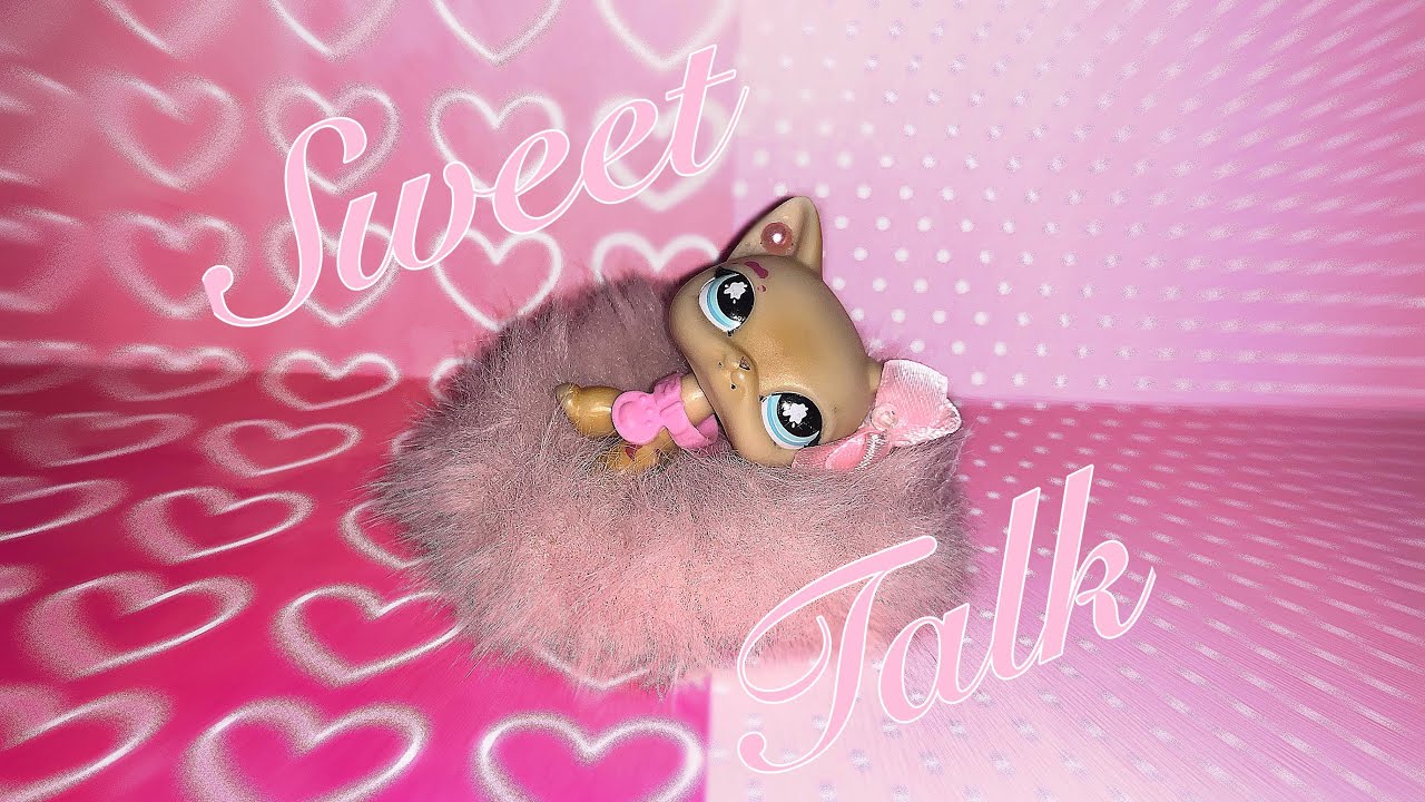 Sweet Talk // lps mv - YouTube