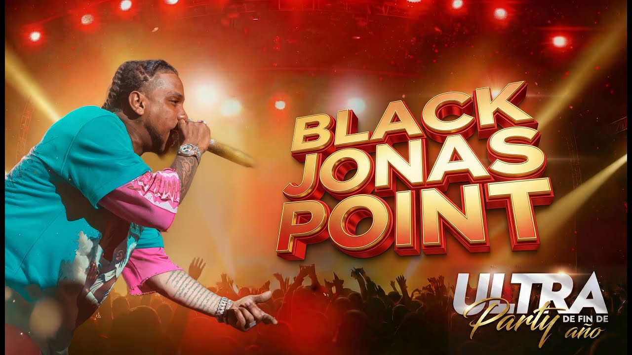 BLACK JONAS POINT - ULTRA PARTY DE FIN DE AÑO 2025 - YouTube