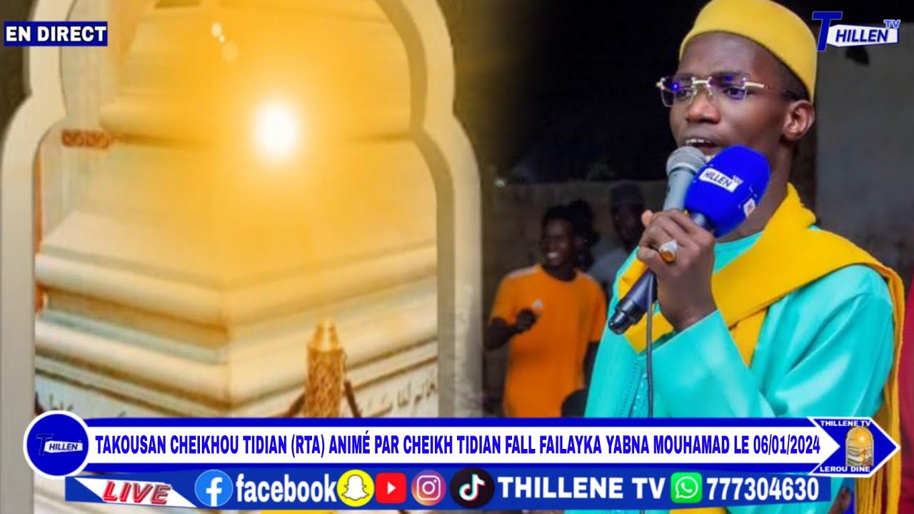 TAKOUSAN CHEIKHOU TIDIAN (RTA) ANIMÉ PAR CHEIKH TIDIAN FALL FAILAYKA ...