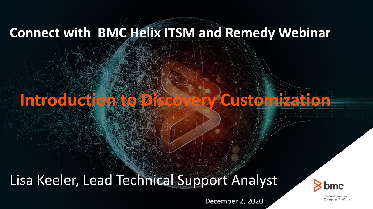 BMC Discovery: Webinar - Introduction to Discovery Customization - YouTube