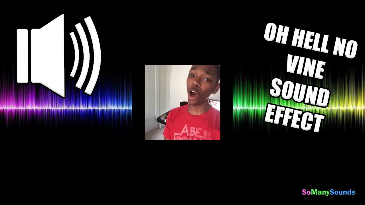 Oh Hell No Sound Effect (Vine) (Free to Use) - YouTube