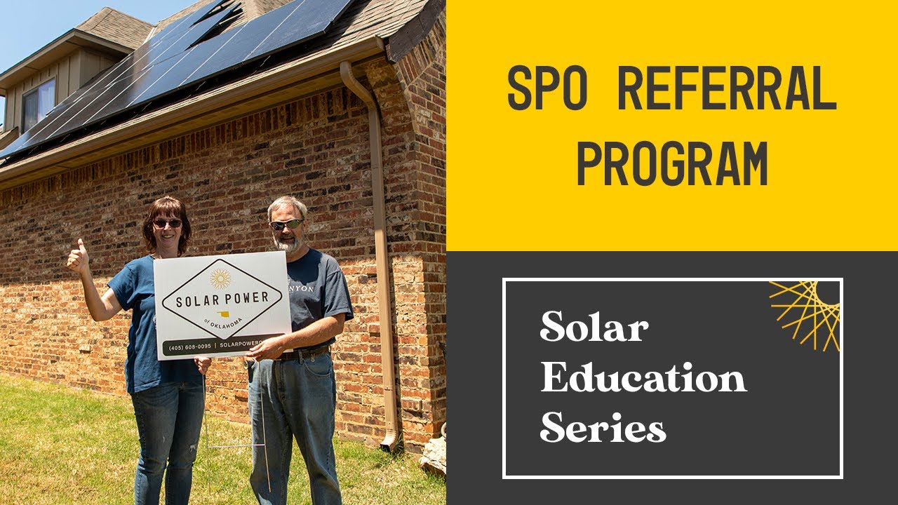 Solar Power of Oklahoma Referral Program | Solar Education Series - YouTube