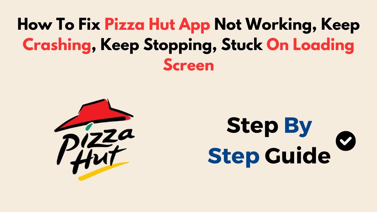 How To Fix Pizza Hut App Not Working, Keep Crashing, Keep Stopping ...
