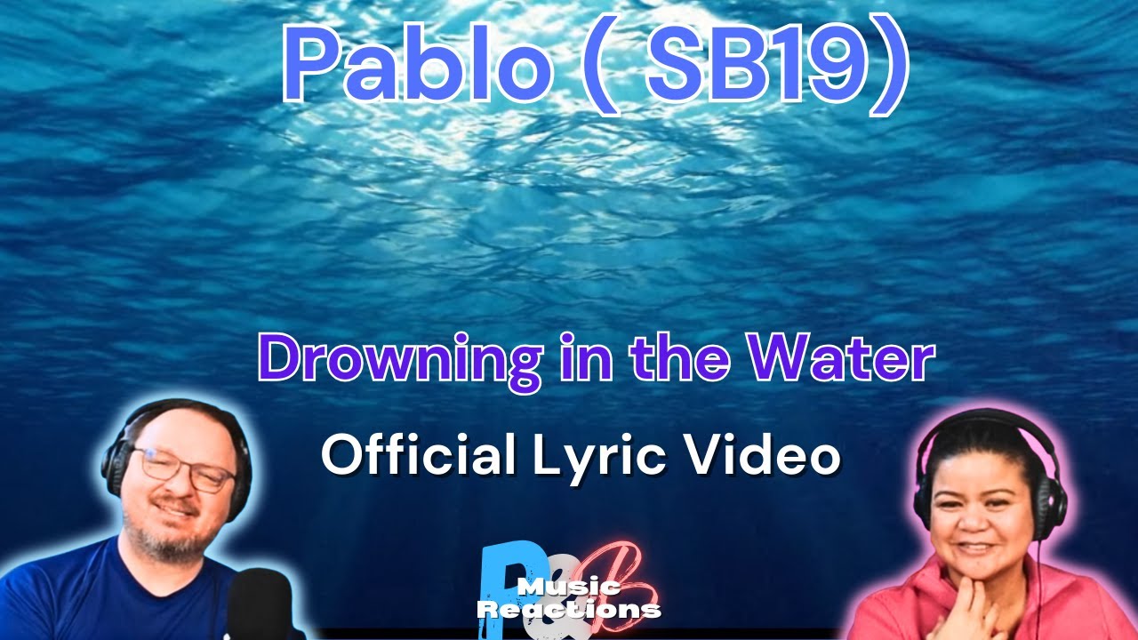 Pablo (SB19) "Drowning In The Water" (Official Lyric Video) | A'tin ...