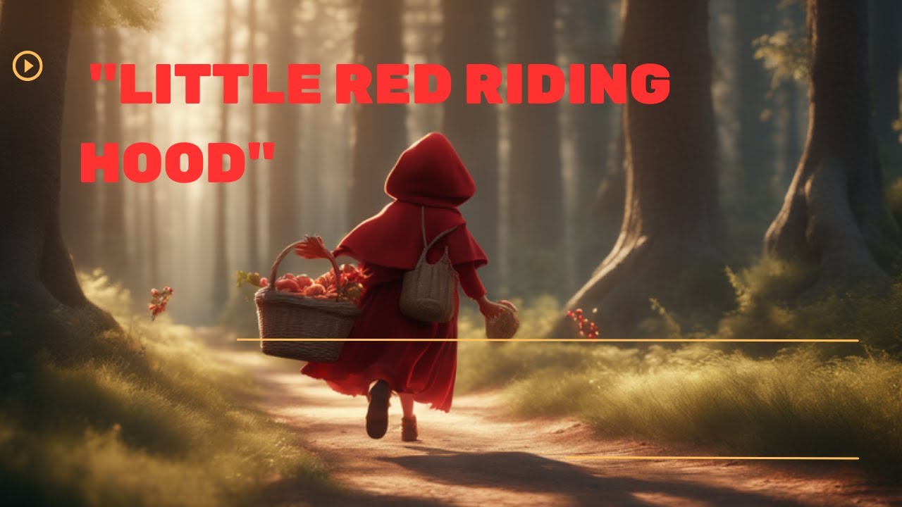 "Little Red Riding Hood" A Tale of Bravery, Deception and the Enchanted ...