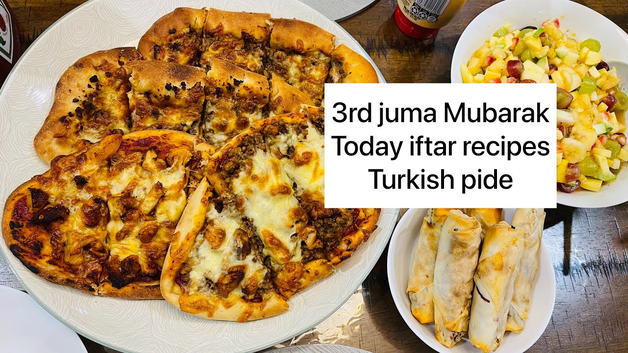 Juma Mubarak ☪️ sehri to iftari routine, Iftar recipes, Turkish pide ...