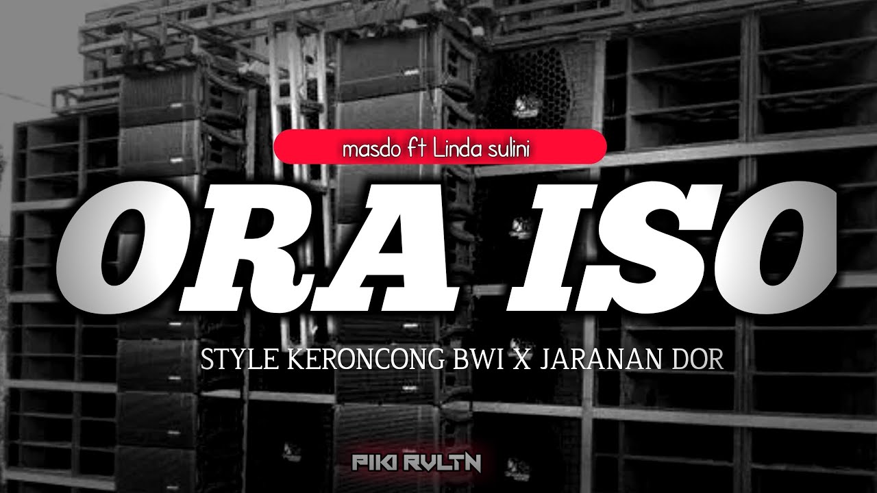 Dj Ora Iso Style Keroncong Bwi X Jaranan Dor Maz Piki Youtube