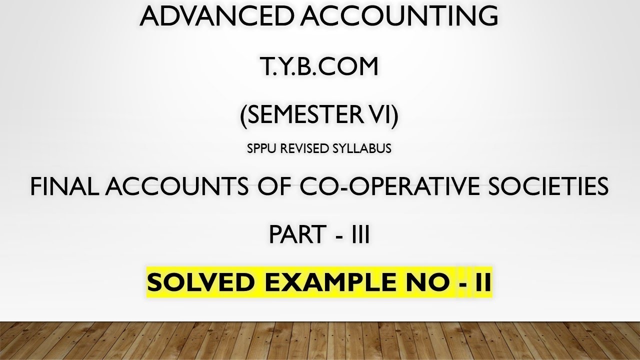 T YBCOM| Final Accounts of Co-operative Societies| Solved Example no 2 ...