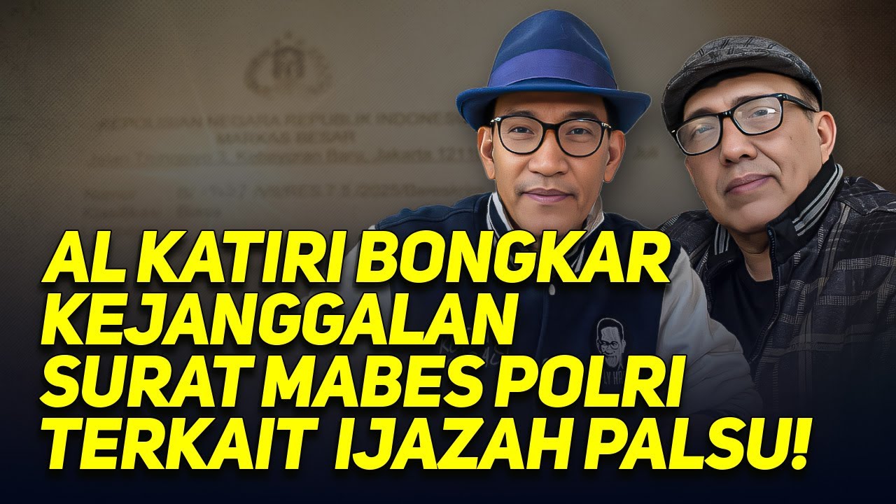 🔴LIVE! AL KATIRI BONGKAR KEJANGGALAN SURAT MABES POLRI TERKAIT IJAZAH ...