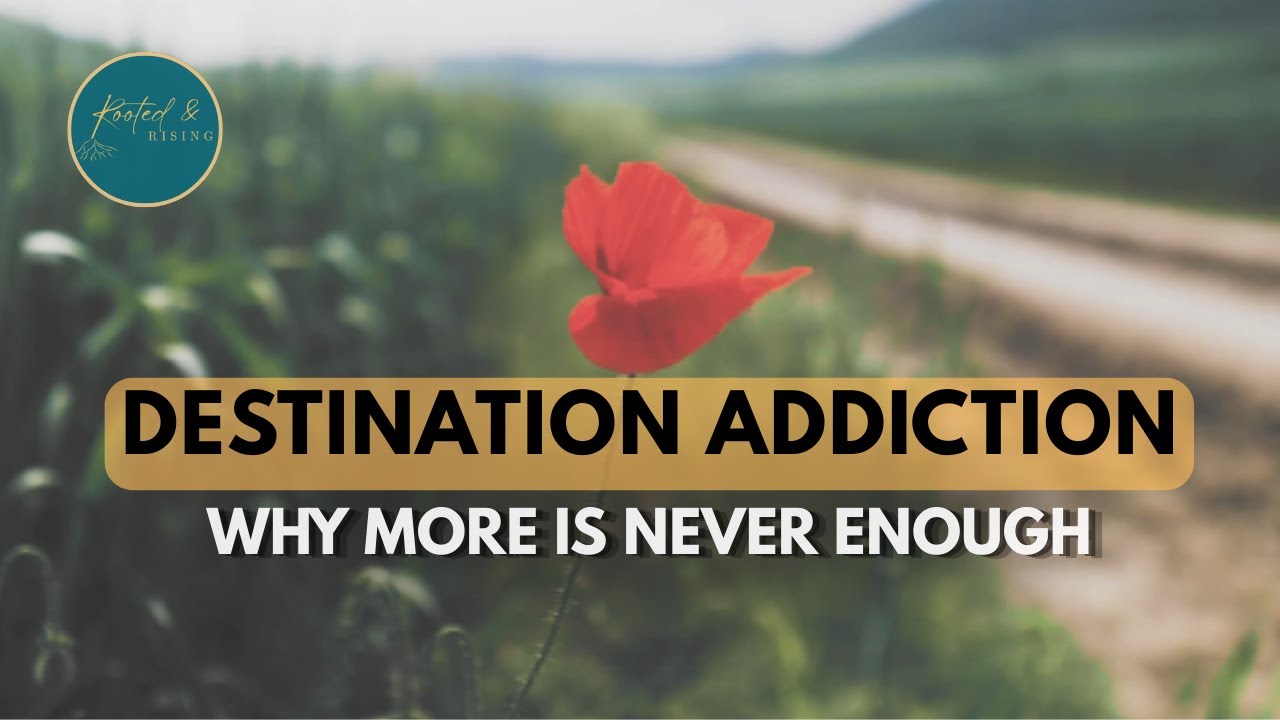Destination Addiction┃Why More Is Never Enough - YouTube
