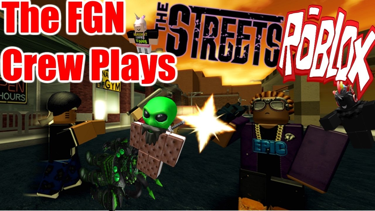 The FGN Crew Plays: ROBLOX - The Streets (PC) - YouTube