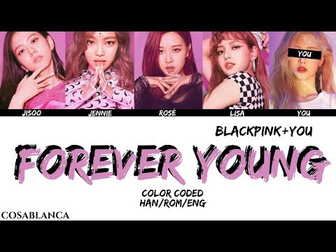 BLACKPINK (블랙핑크) — 'Forever Young' (5 Members ver.) (Color Coded Lyrics Han|Rom|Eng)