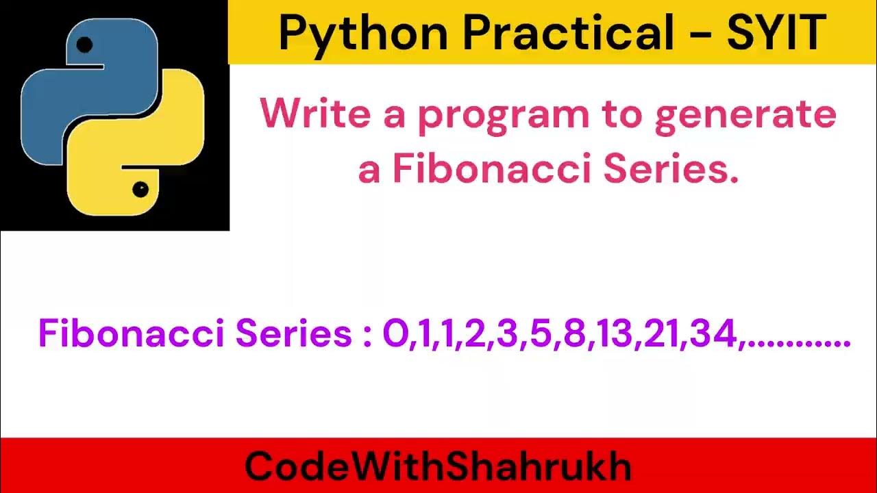 Write A Program To Generate A Fibonacci Series Syit Practical Python Youtube