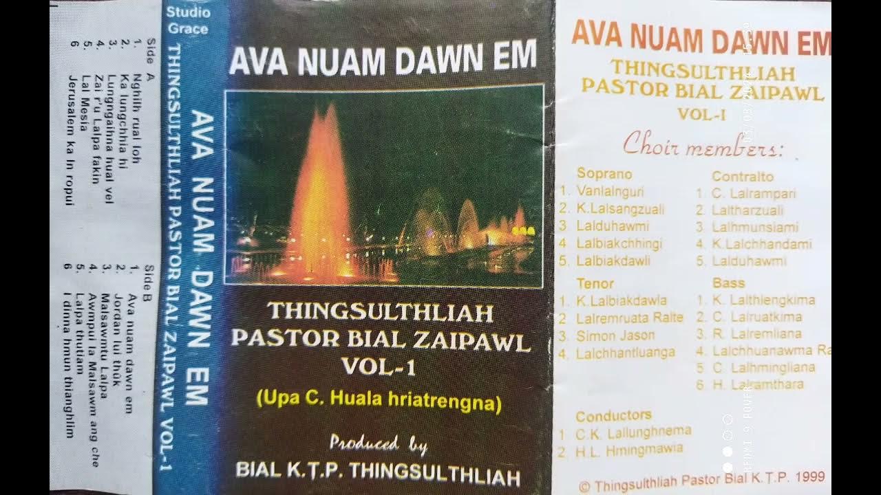 THINGSULTHLIAH PASTOR BIAL ZAIPAWL VOL-1 A VA NUAM DAWN EM ( Upa C.Huala Hriatrengna ) - YouTube