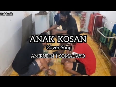 Anak Kosan Cover Song Amirudin I Somadayo