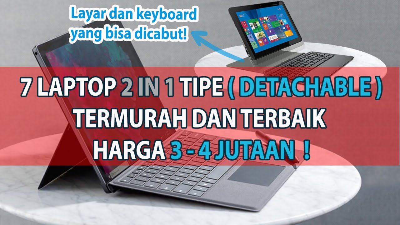 7 LAPTOP TIPE DETACHABLE (Monitor Bisa Dilepas) 2 in 1 MEWAH DAN MURAH ...
