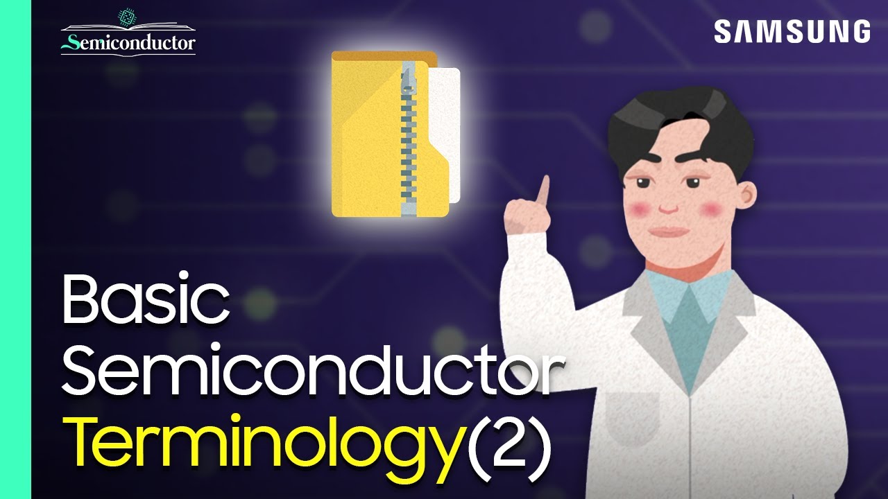 The Semiconductor Terms That You Must Know Part 2 | 'All About ...