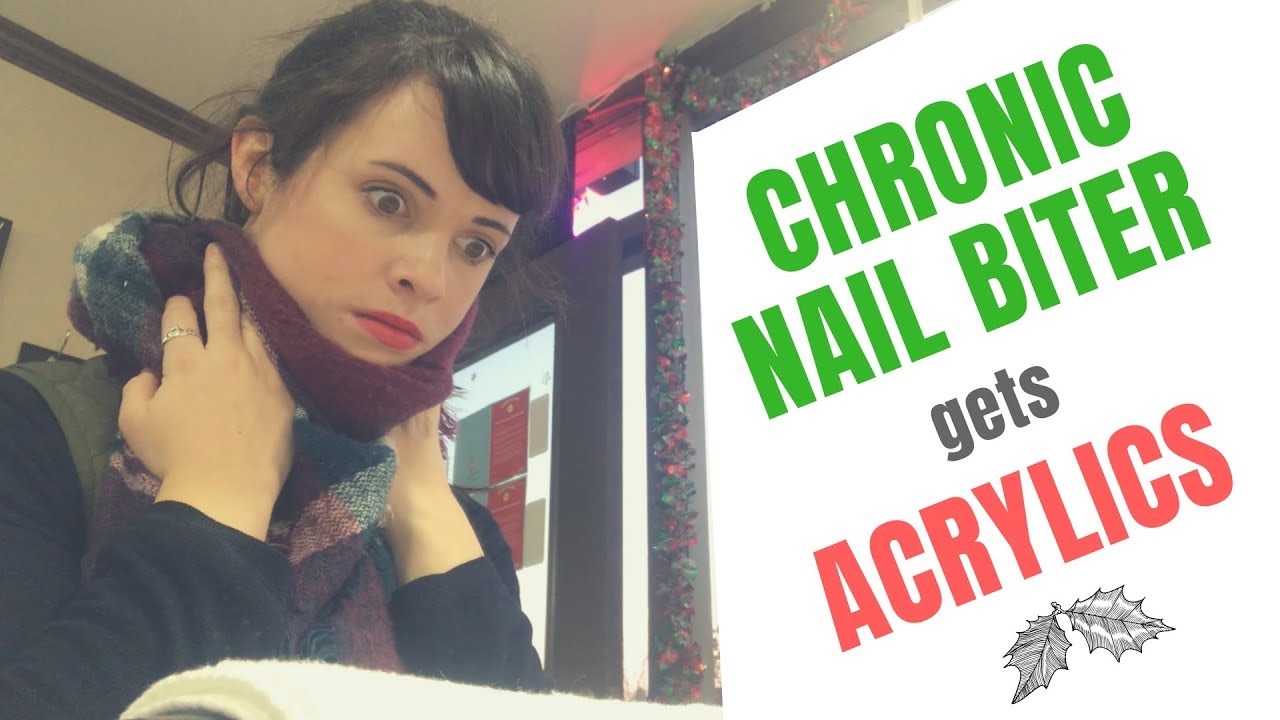 Chronic Nail Biter Gets Acrylics for First Time!!! (ft. my abject ...