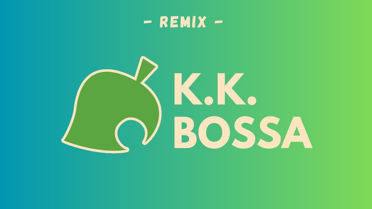 K.K. Bossa (Chill Remix) - Animal Crossing - YouTube