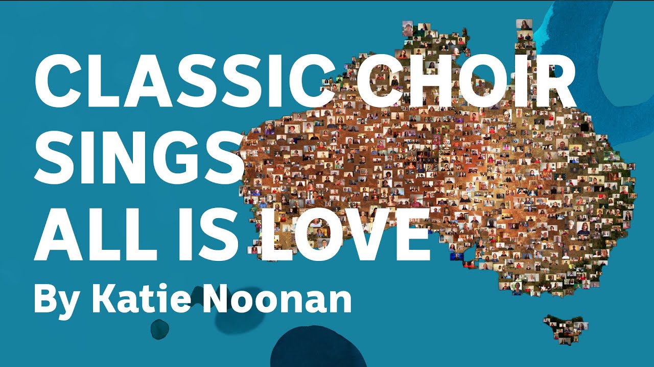 Classic Choir sings All is Love by Katie Noonan - YouTube