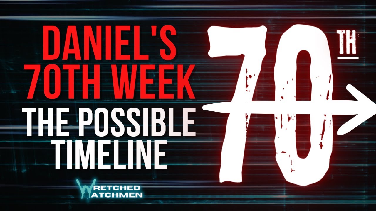 Daniel's 70th Week: The Possible Timeline - YouTube