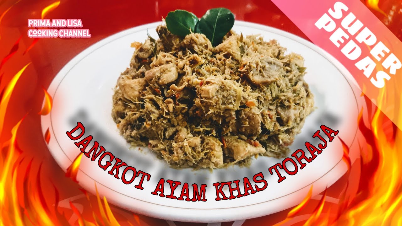 Resep Dangkot Ayam Pedas Kebangetan !!! | Makanan Khas Orang Toraja ...