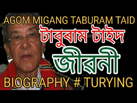 BIOGRAPHY OF AGOM MIGANG TABURAM TAID #TURYING # MISING LANGUAGE COURSE ...