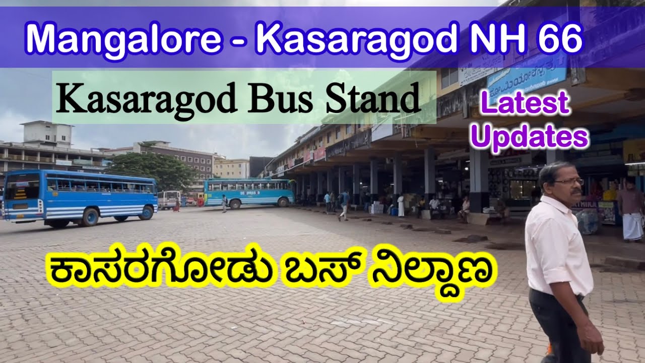 Kasaragod Bus Stand | Mangalore - Kasaragod NH 66 - YouTube