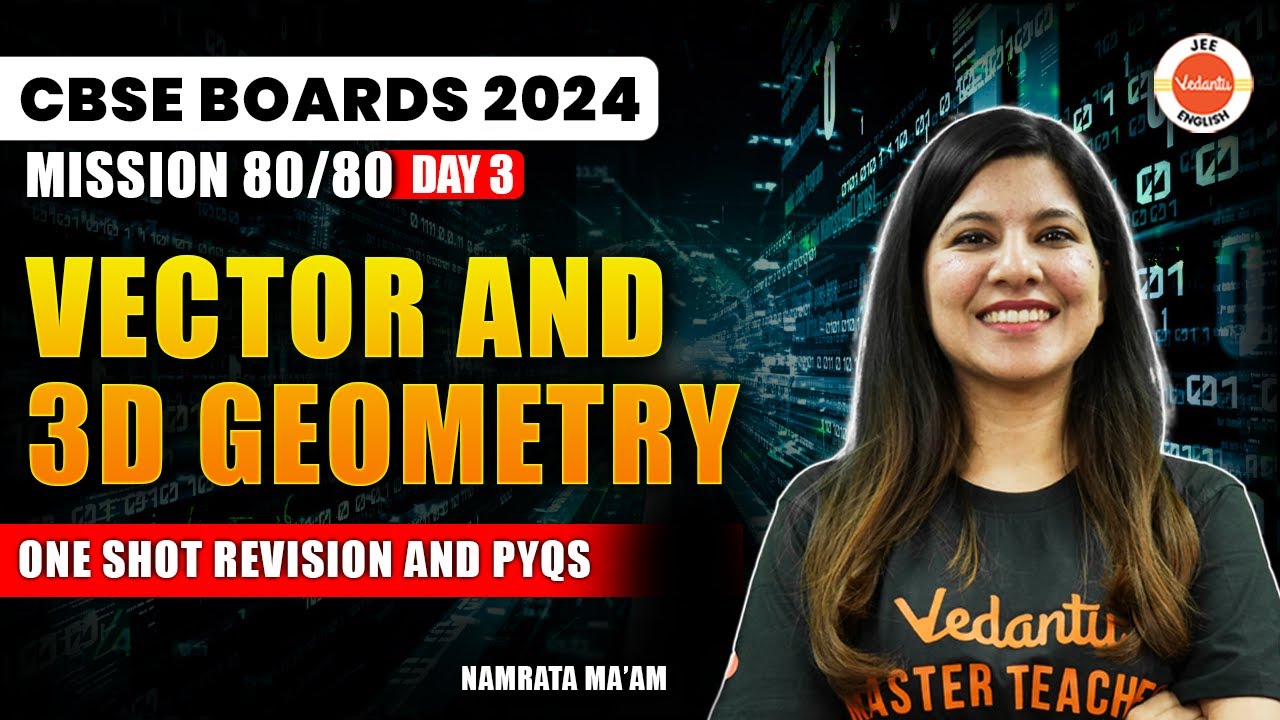 Complete Vector and 3D Geometry | Class 12th Maths | CBSE Boards 2024 ...