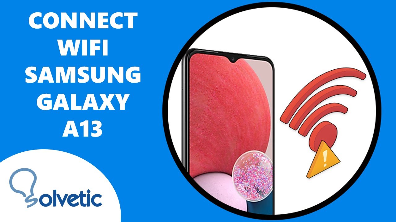How to Connect WiFi Samsung Galaxy A13 ️ Fix Connection Problems - YouTube