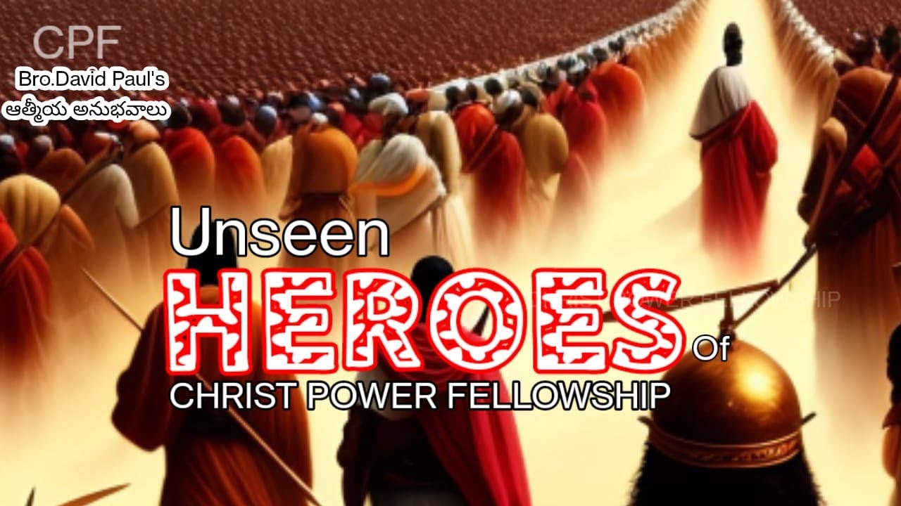 Christ Power Fellowship. Unseen Heroes & Worriers. - YouTube