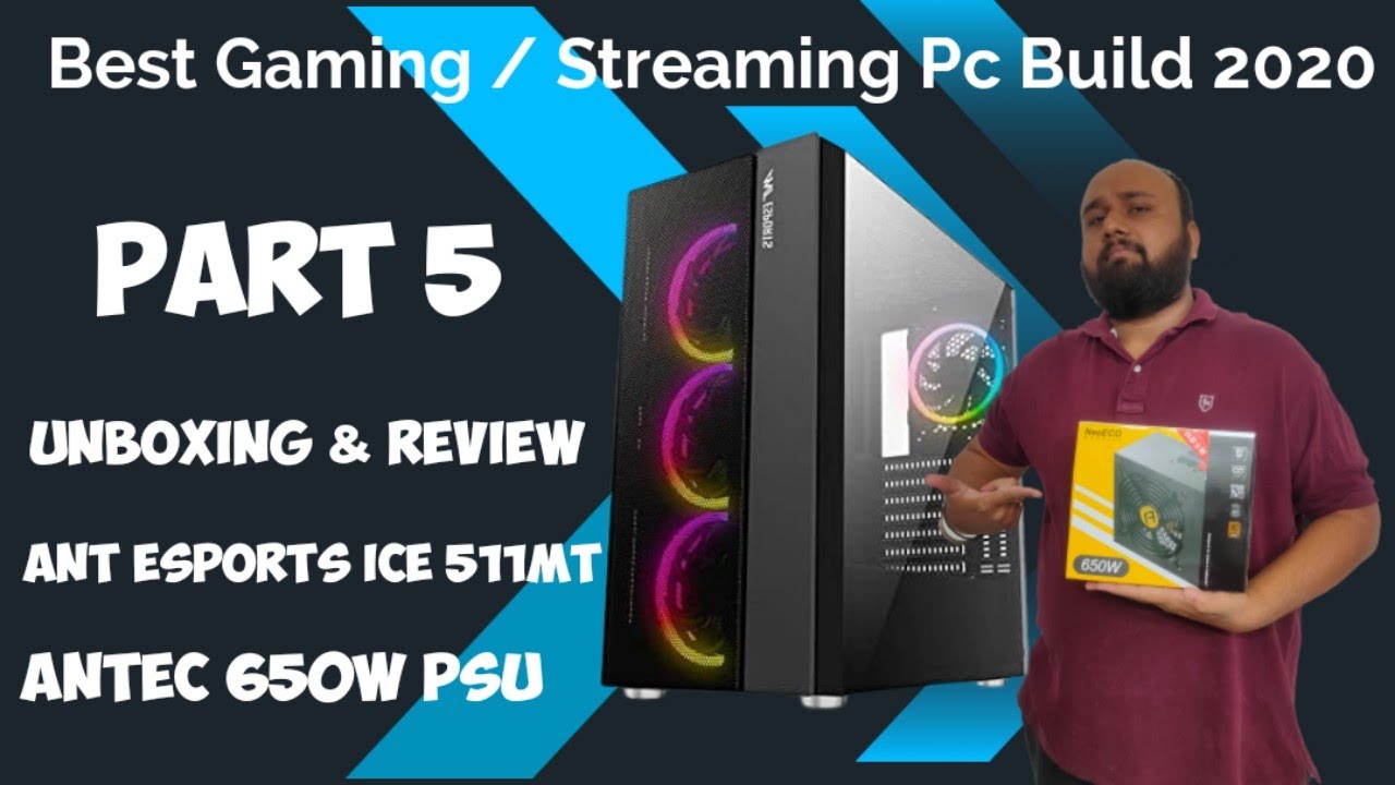 Unboxing & Review Ant Esports ICE-511MT|Antec 650w|Best Gaming ...