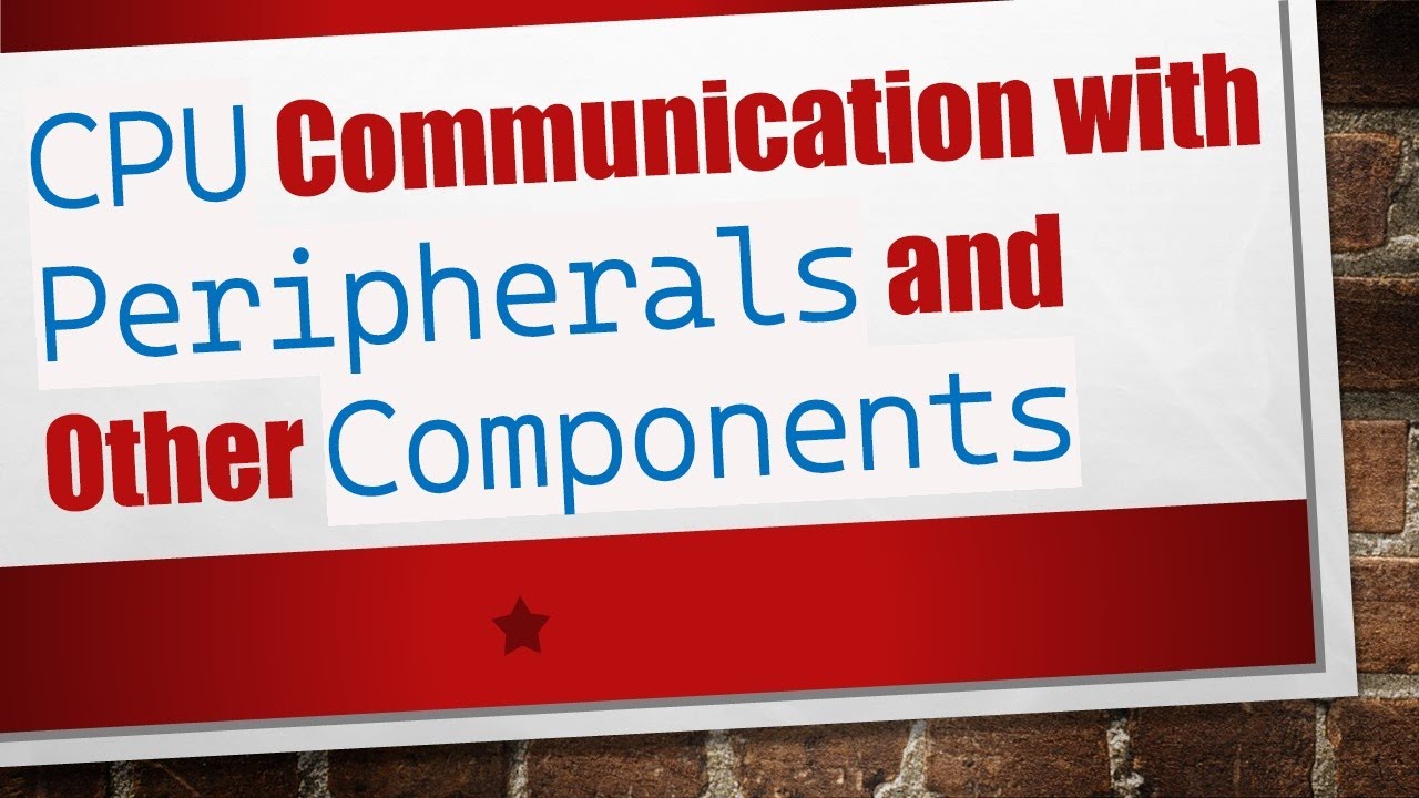`CPU` Communication with `Peripherals` and Other `Components` - YouTube