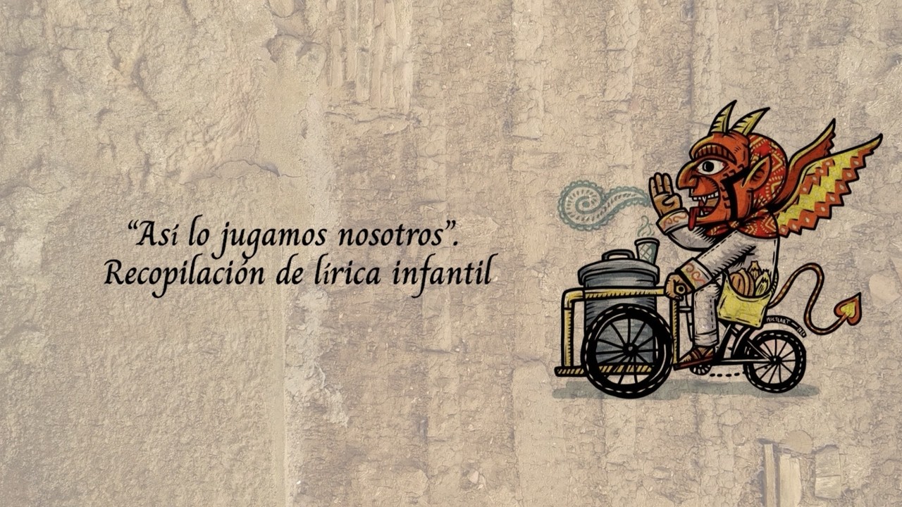 "Así lo jugamos nosotros". Recolección de lírica infantil - YouTube
