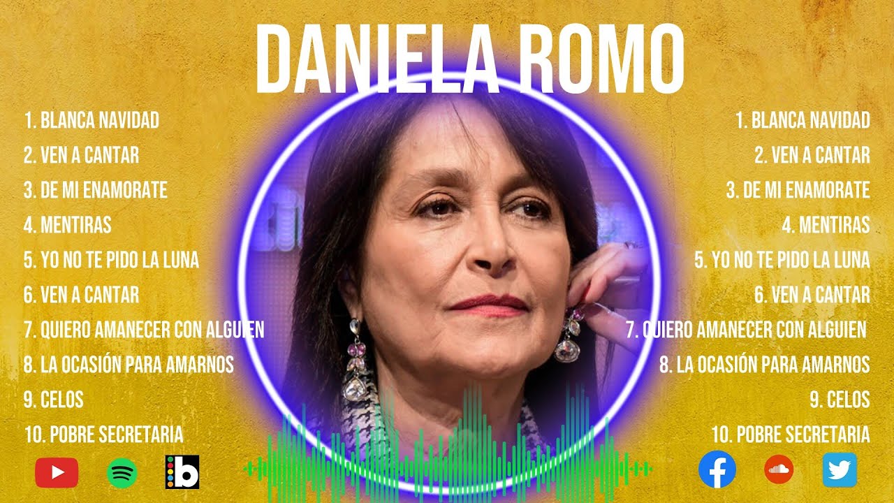 Daniela Romo ~ Éxitos Sus Mejores Canciones ~ El legado del más grande ...