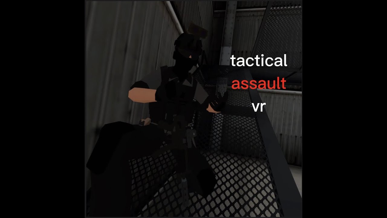 TACTICAL ASSAULT VR - YouTube