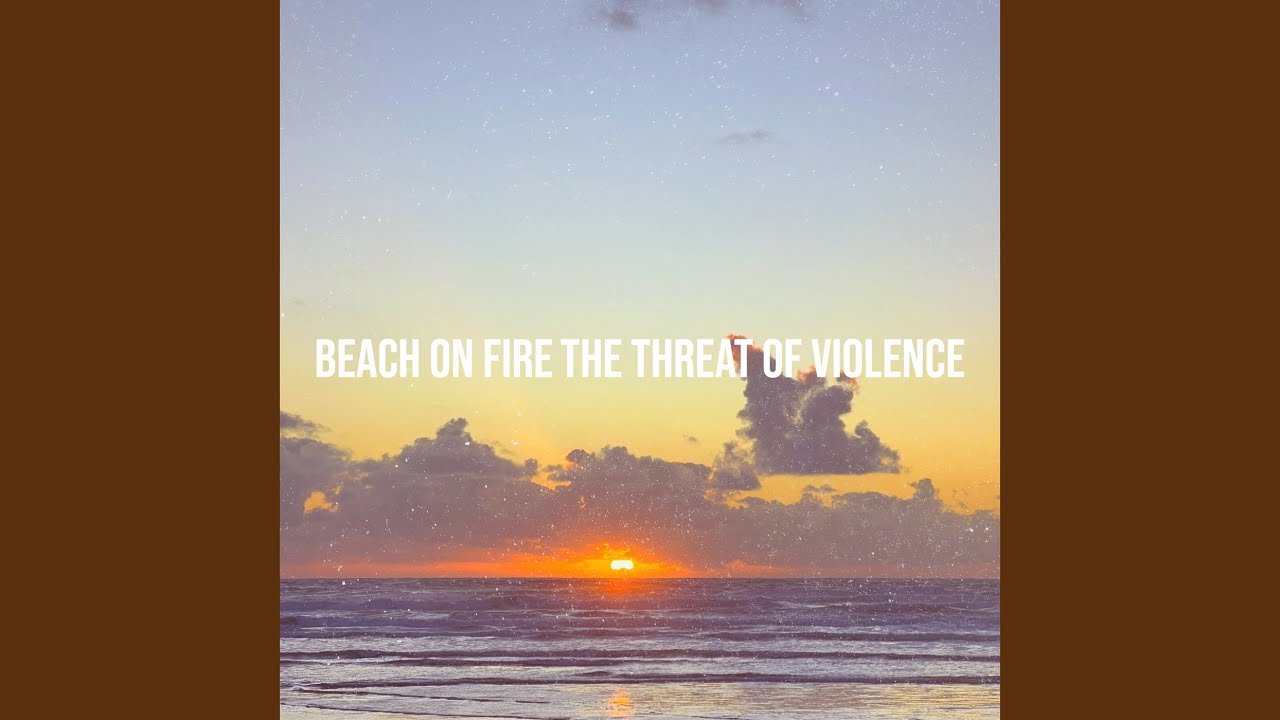 Beach on Fire - YouTube